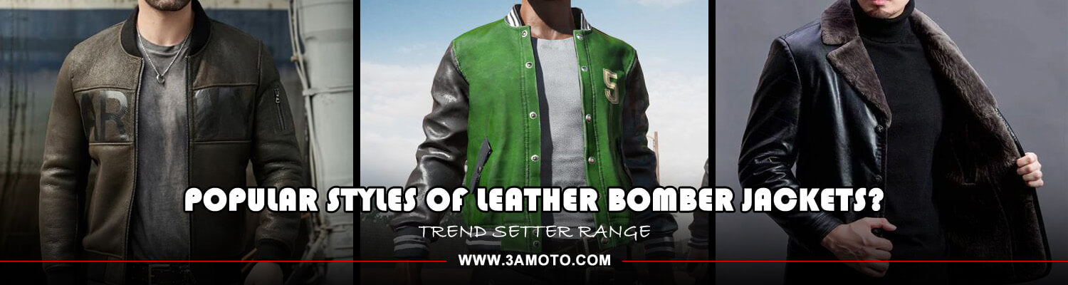 Popular Styles Of Leather Bomber Jackets?